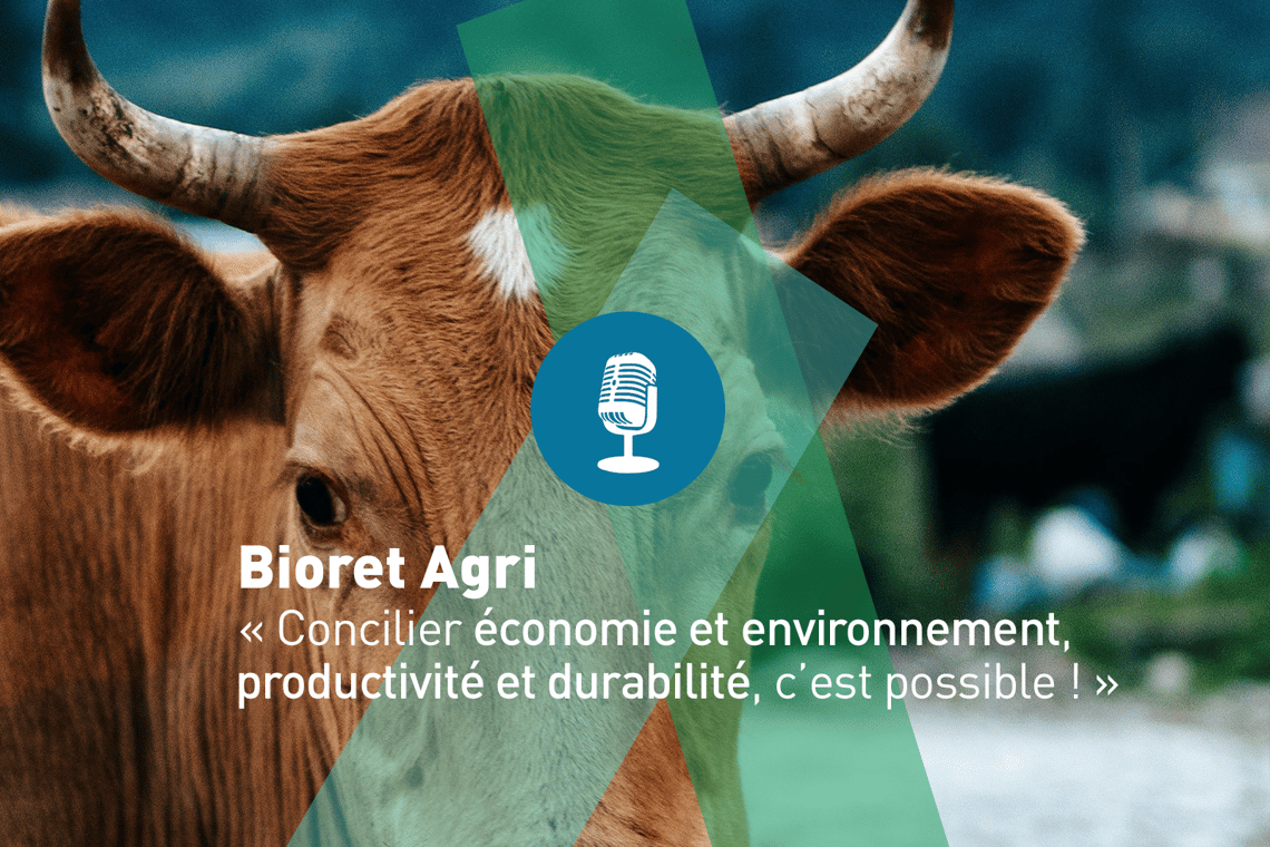 Parole de Pro ! - Bioret Agri